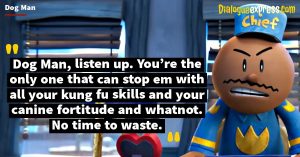 Dog Man Movie Quotes: 15 Funniest and Best Dialogues - Dialogue Express