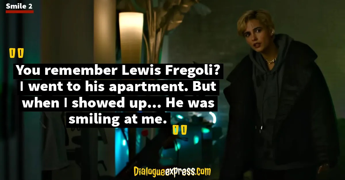 Smile 1&2: 29 Haunting Movies Quotes That Will Stay with You - Dialogue ...
