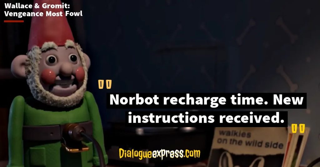Wallace & Gromit: Vengeance Most Fowl: 10 Best Quotes - Dialogue Express