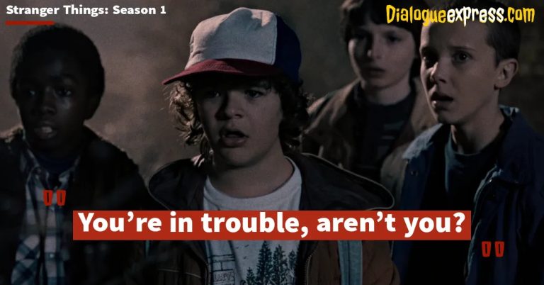 Stranger Things Quotes 51 Most Iconic Lines From All Season Dialogue