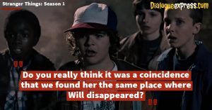Stranger Things Quotes: 51 Most Iconic Lines from All Season - Dialogue ...
