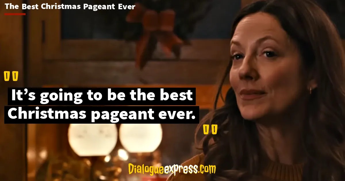 The Best Christmas Pageant Ever Quotes: 24 Best Dialogues - Dialogue ...